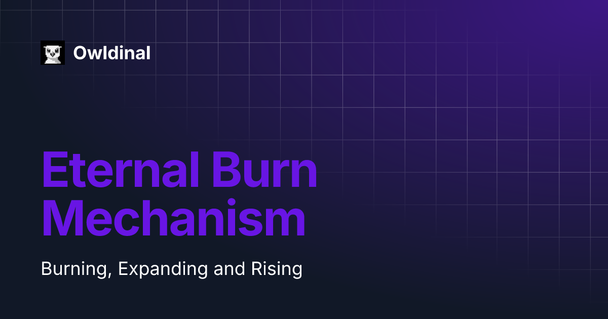 Eternal Burn Mechanism | Owldinal